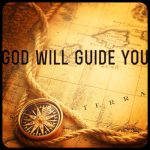 10 Essential Principles of Divine Guidance - God Encounters Ministries